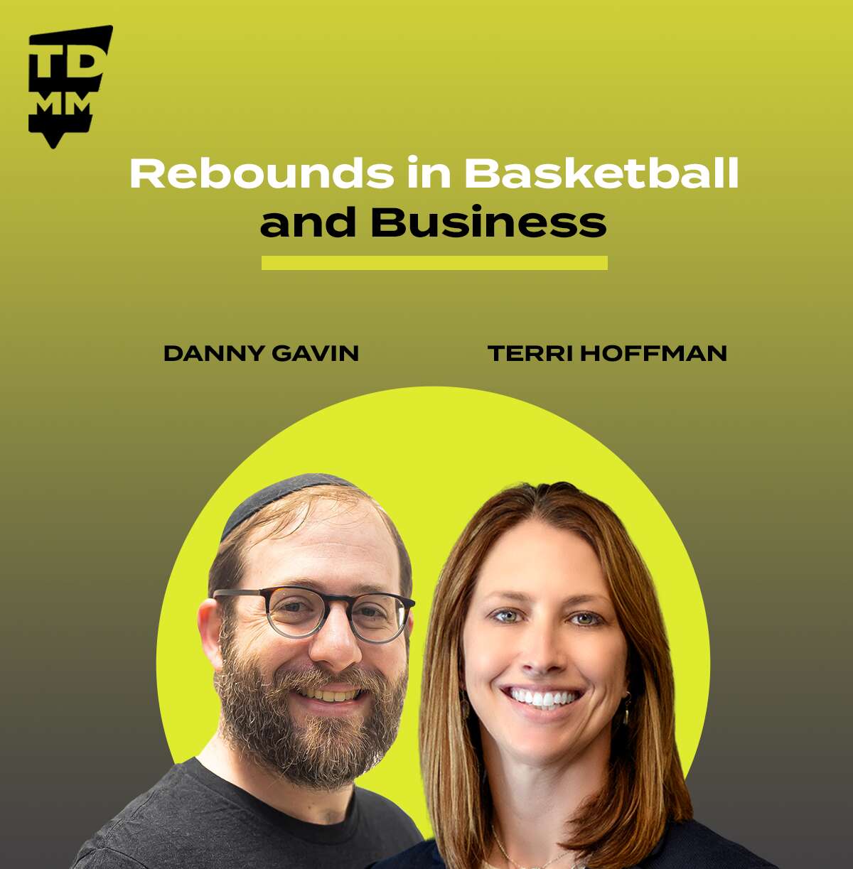 Danny Gavin Podcast: Rebounds In Basketball And Business With Marketing ...